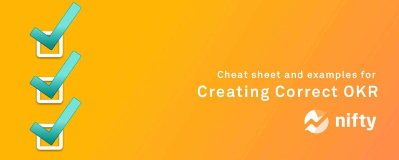 20+ OKR Examples and a Cheat Sheet to Creating Correct OKRs