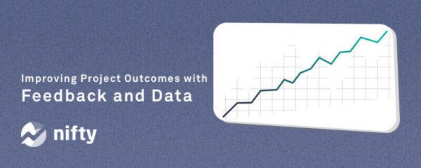 How To Use Feedback and Data To Improve Project Outcomes